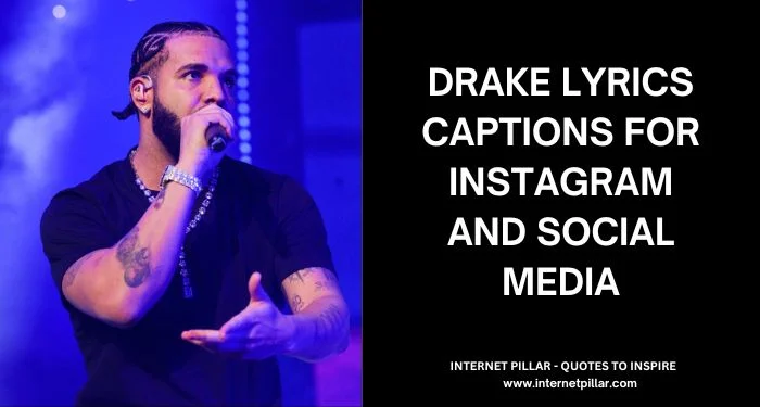 93 Drake Lyrics Captions For Instagram And Social Media