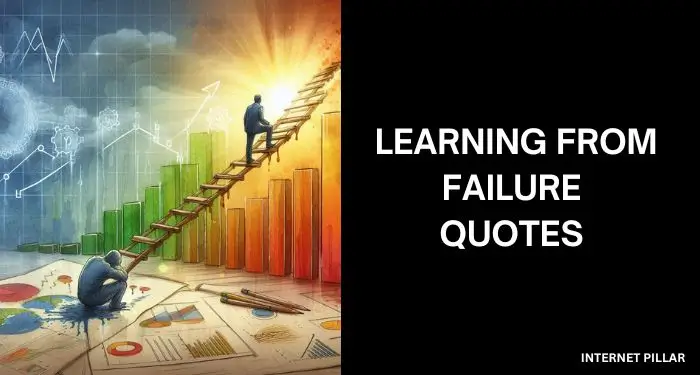 70 Learning From Failure Quotes to Grow in Life