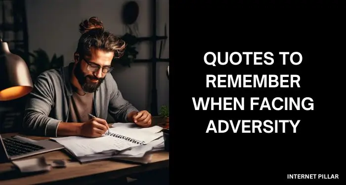 20 Quotes to Remember When Facing Adversity